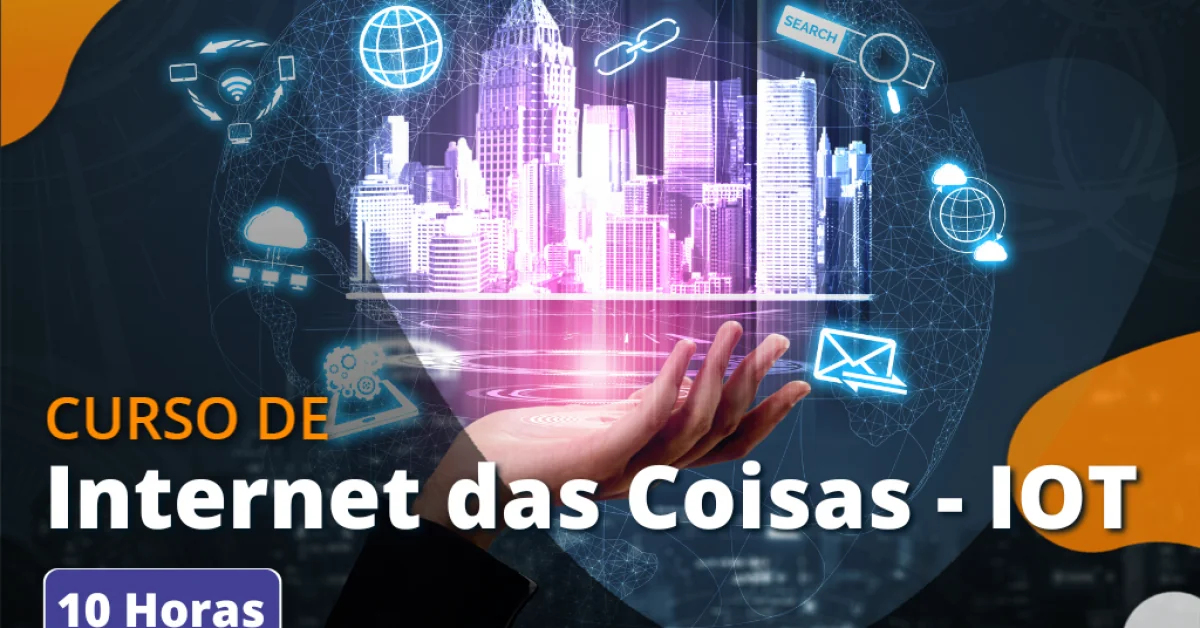 Curso Internet das Coisas - IOT Online Grátis | Unova